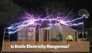 Is Static Electricity Dangerous? All You Need to Know - Wiring Solver